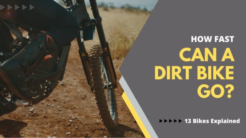 How Fast Can A Dirt Bike Go? – Difference In Engine Sizes